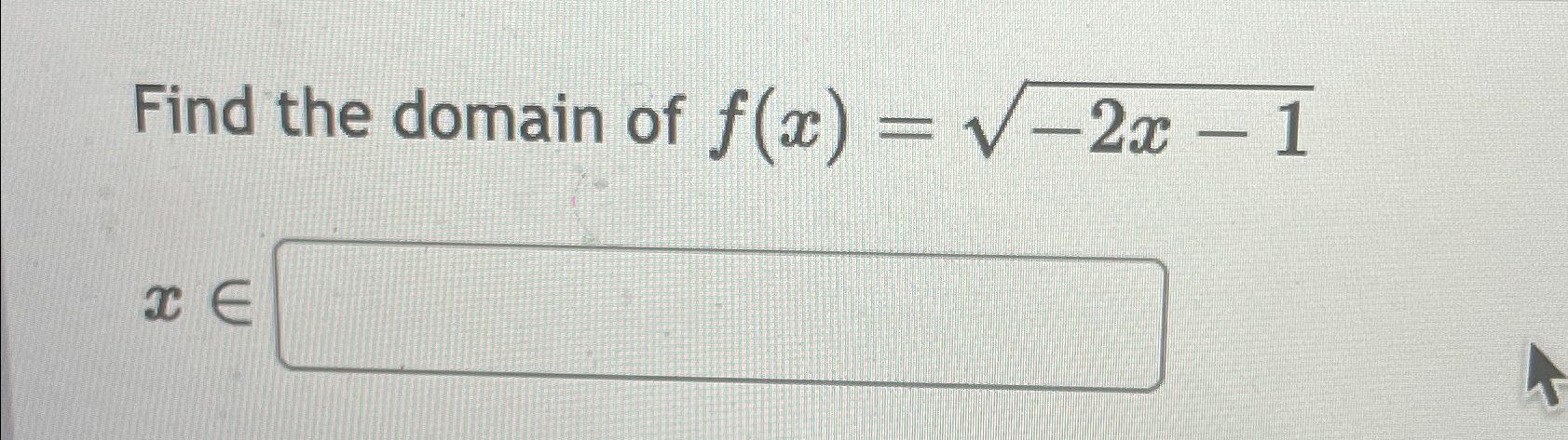 Solved Find the domain of f(x)=-2x-12xin | Chegg.com