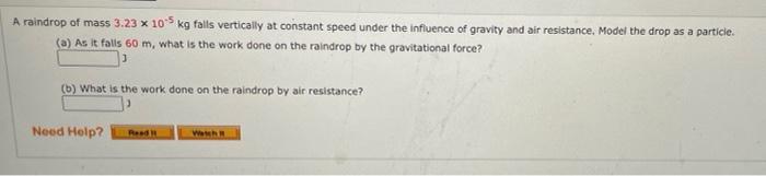 Solved A raindrop of mass 3.23×10−5 kg falls vertically at | Chegg.com