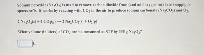 Solved Sodium peroxide (Na2O2) is used to remove carbon | Chegg.com