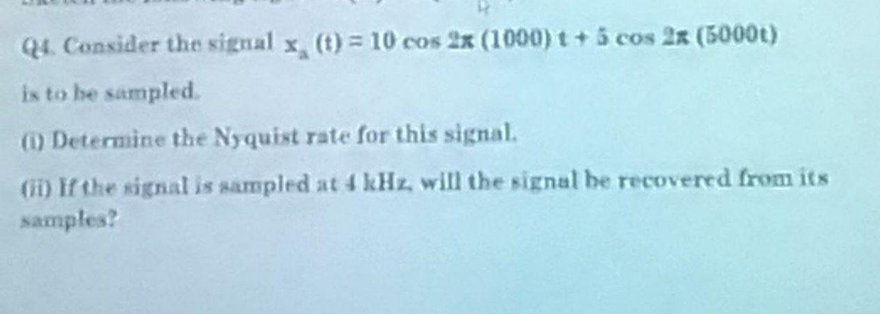 Solved Q4. Consider the signal | Chegg.com