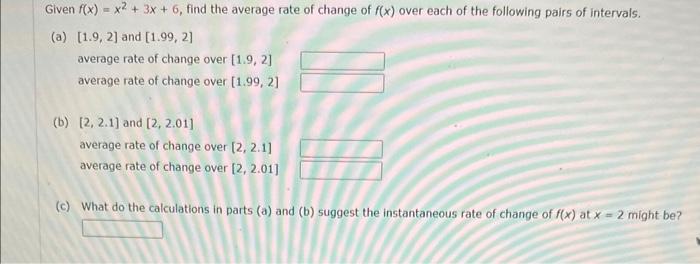 Solved Given f(x)=x2+3x+6, find the average rate of change | Chegg.com