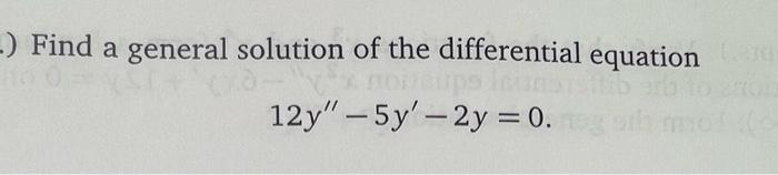 Solved Find a general solution of the differential equation | Chegg.com