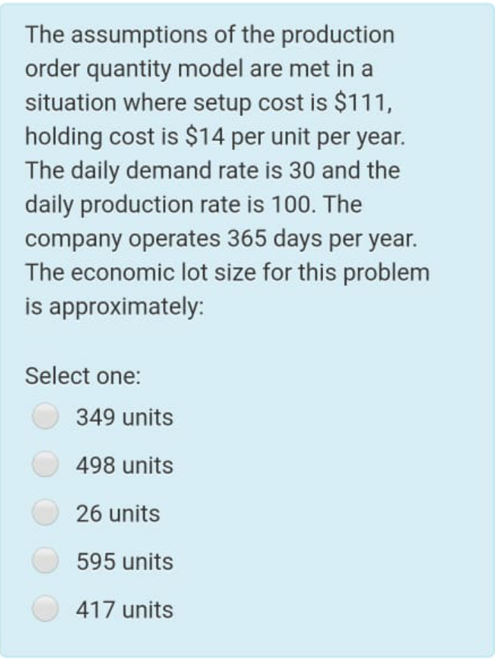 Solved The assumptions of the production order quantity | Chegg.com