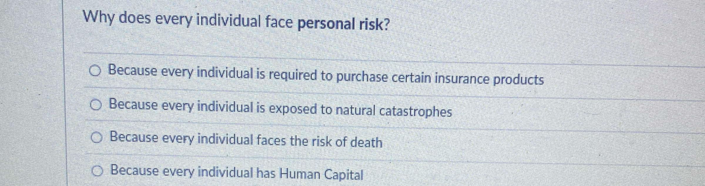 Solved Why does every individual face personal risk?Because | Chegg.com