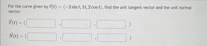 Solved For The Curve Given By R T −2sint 1t 2cost Find