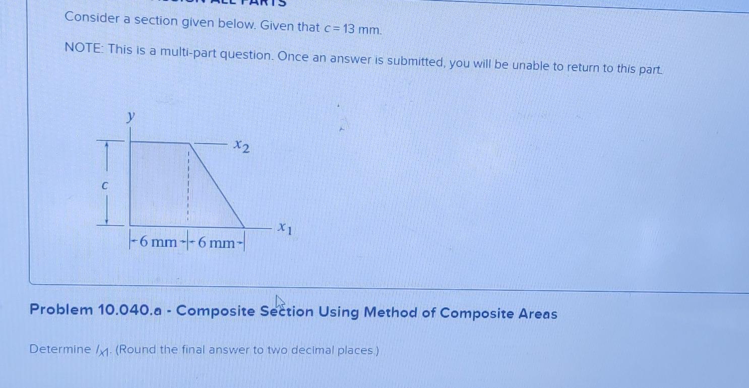 Solved Consider a section given below. Given that c=13 mm. | Chegg.com