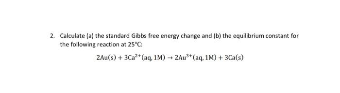 Calculate (a) the standard Gibbs free energy change | Chegg.com