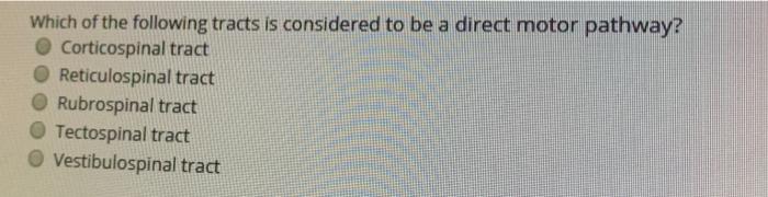 Solved Which of the following tracts is considered to be a | Chegg.com