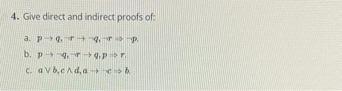 Solved 4. Give direct and indirect proofs of: a. P→ 9.9.1 p. | Chegg.com