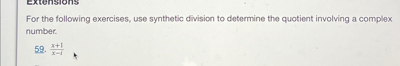 Solved For the following exercises, use synthetic division | Chegg.com