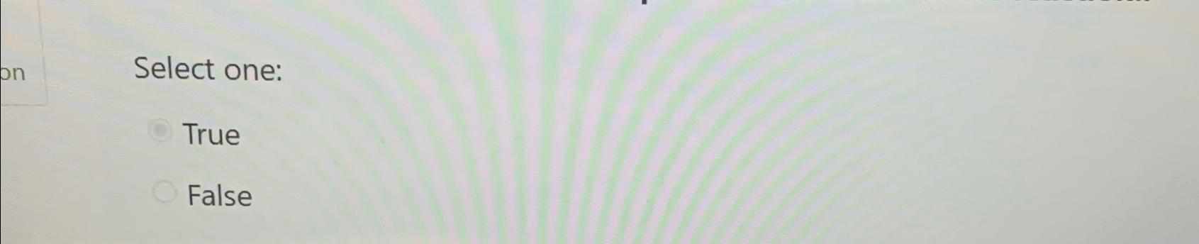 Solved Select one:TrueFalse | Chegg.com