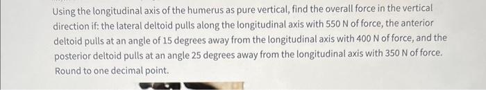 Solved Using the longitudinal axis of the humerus as pure | Chegg.com