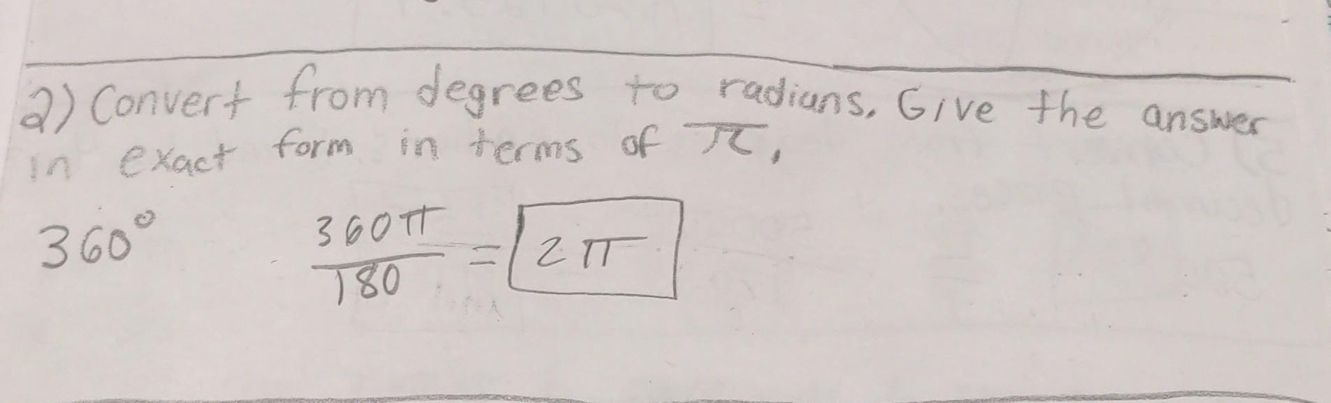 Solved 2) Convert from degrees to radians. Give the answer | Chegg.com
