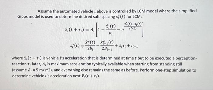 Solved Assume the automated vehicle i above is controlled by | Chegg.com