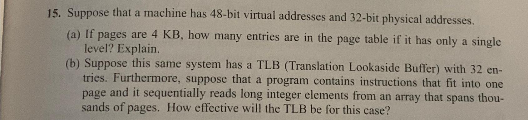 Solved Suppose that a machine has 48 -bit virtual addresses | Chegg.com