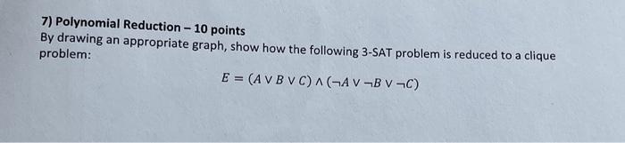 - 7) Polynomial Reduction - 10 points By drawing an | Chegg.com