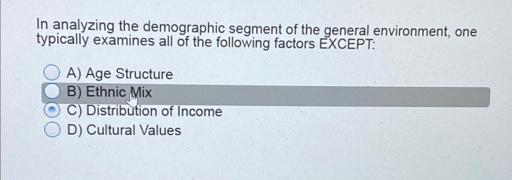 Solved In analyzing the demographic segment of the general | Chegg.com