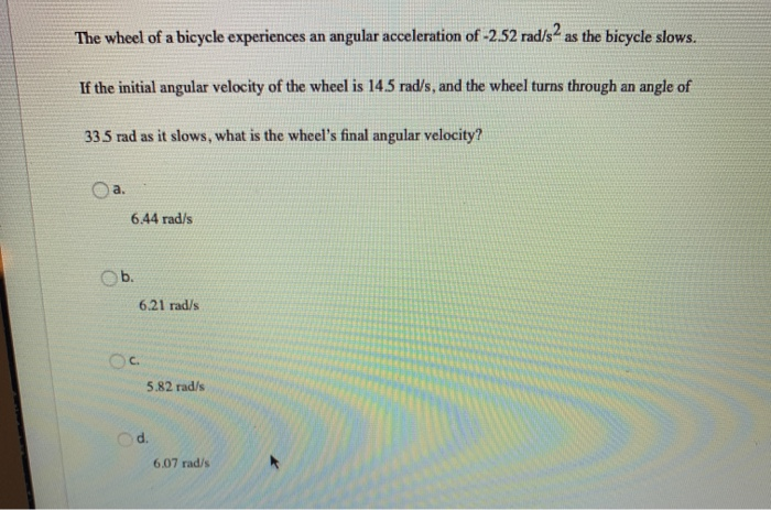 Solved The wheel of a bicycle experiences an angular | Chegg.com