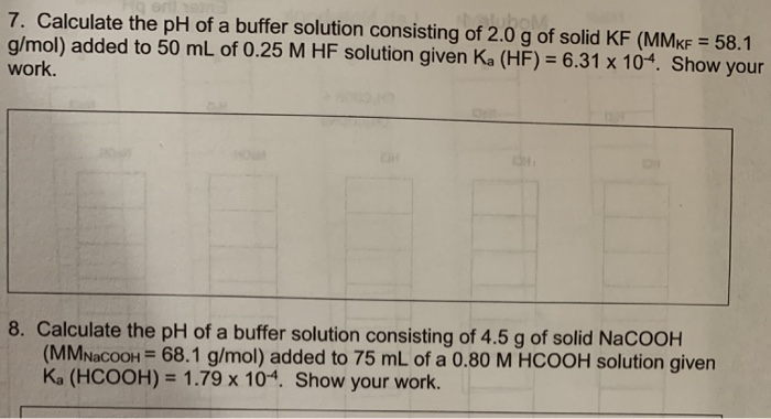 Solved 7. Calculate the pH of a buffer solution consisting | Chegg.com
