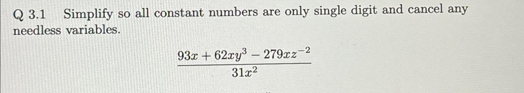 Solved Q 3.1 ﻿Simplify so all constant numbers are only | Chegg.com