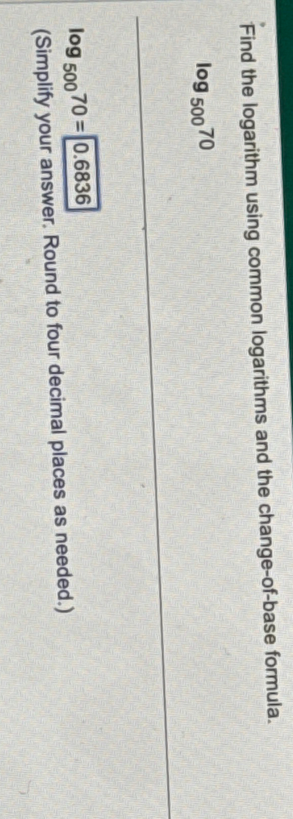 Solved Find the logarithm using common logarithms and the | Chegg.com