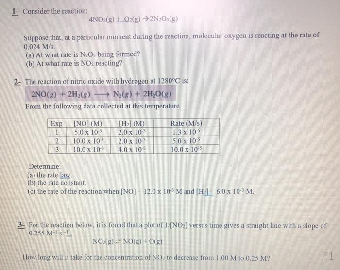 Solved 1- Consider the reaction: 4NO2(g) + O2(g) → 2N2O3(g) | Chegg.com