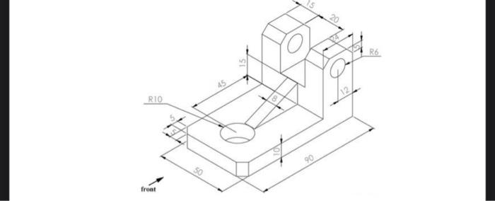 Solved Draw using AutoCAD the Front, Side and Top views of | Chegg.com
