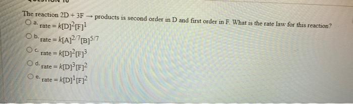 Solved The reaction 2D + 3F products is second order in D | Chegg.com