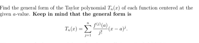 Solved Find the general form of the Taylor polynomial T. (c) | Chegg.com