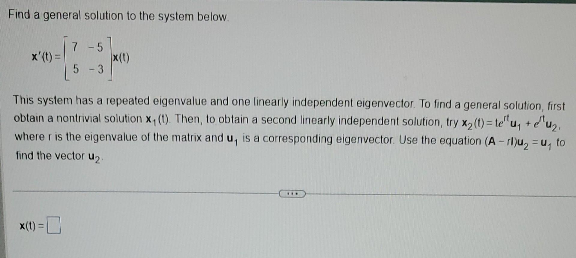 Solved Find a general solution to the system below. | Chegg.com