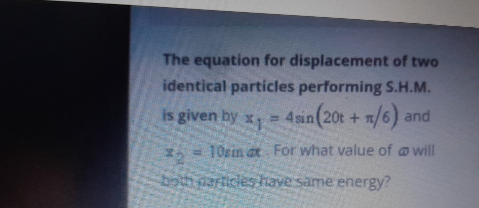 Solved The equation for displacement of two identical | Chegg.com