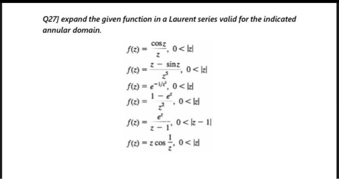 Solved Q27) expand the given function in a Laurent series | Chegg.com