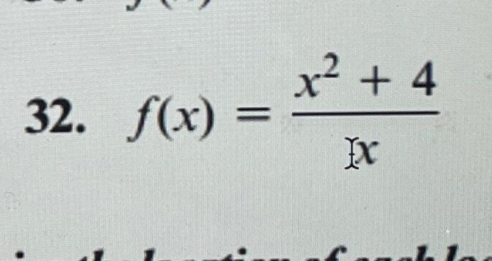 Solved f(x)=xx2+4 | Chegg.com