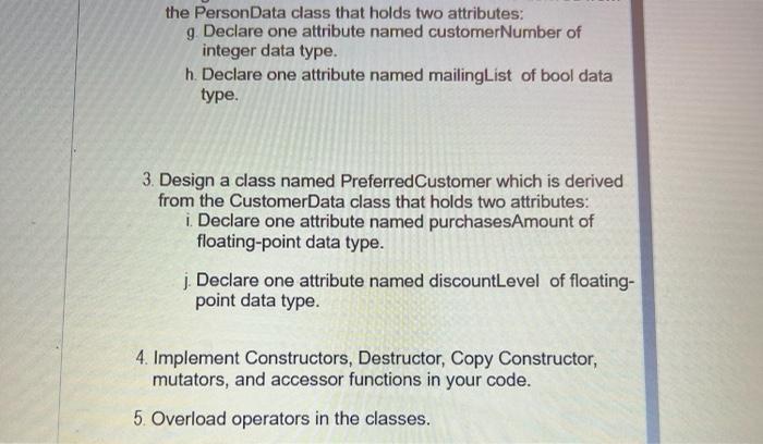 Solved 7. PersonData and CustomerData classes Design a class | Chegg.com