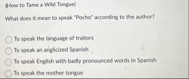 Solved (How to Tame a Wild Tongue)What does it mean to speak | Chegg.com