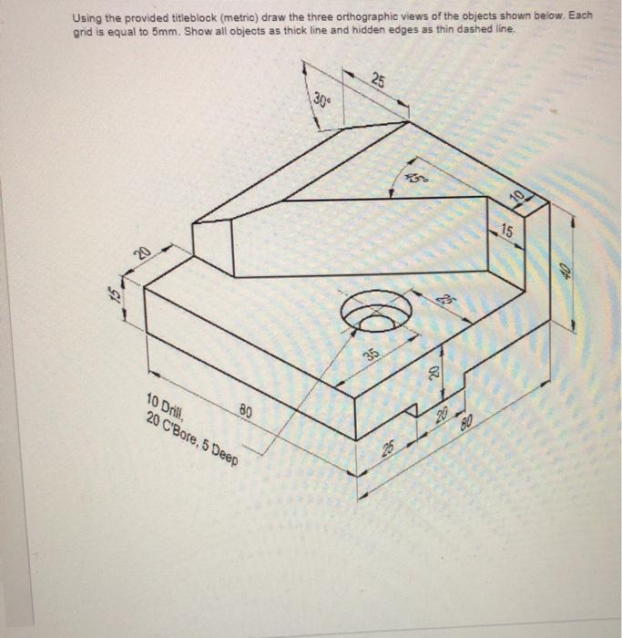 Solved Using the provided titleblock (metric) draw the three | Chegg.com