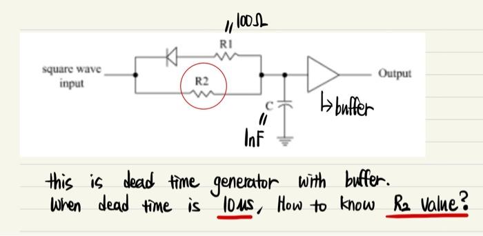Solved this is dead time generator with buffer. When dead | Chegg.com