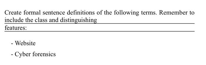Create formal sentence definitions of the following | Chegg.com