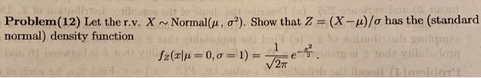 Solved Problem(12) Let the r.v. X~Normal(n , o?). Show that | Chegg.com