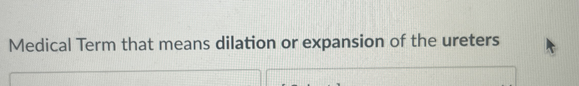 Solved Medical Term that means dilation or expansion of the | Chegg.com