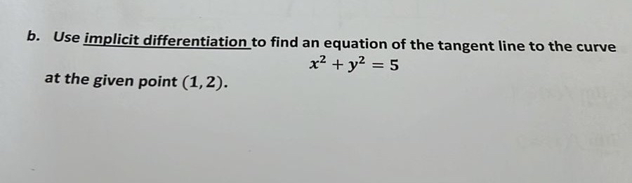 Solved b. ﻿Use implicit differentiation to find an equation | Chegg.com