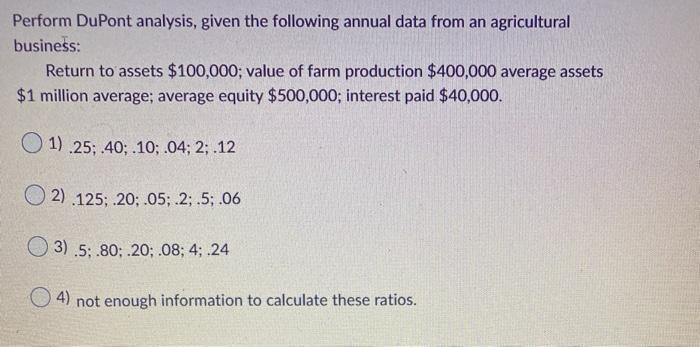 Solved Perform DuPont analysis, given the following annual | Chegg.com