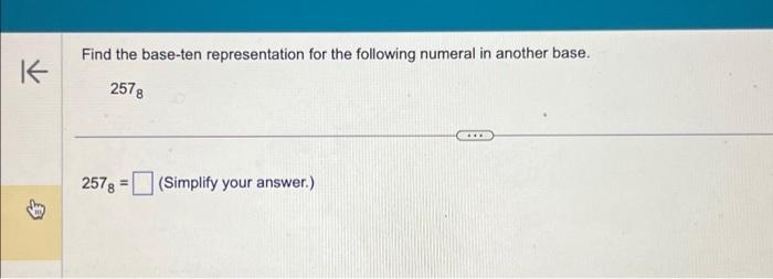 Solved K Find the base-ten representation for the following | Chegg.com ...