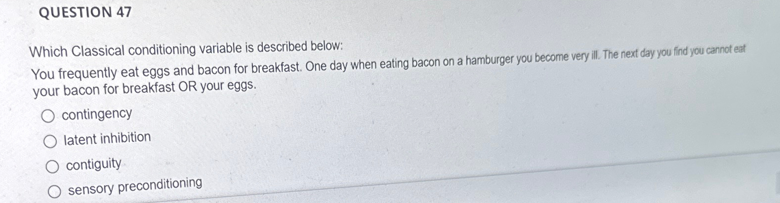 Solved QUESTION 47Which Classical conditioning variable is | Chegg.com