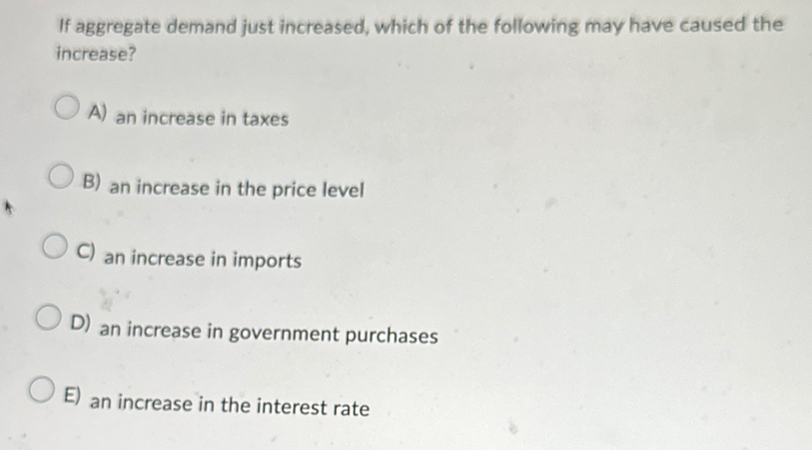 Solved If aggregate demand just increased, which of the | Chegg.com