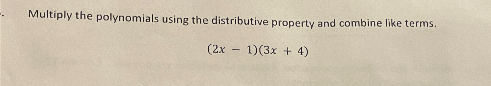 Solved Multiply the polynomials using the distributive | Chegg.com