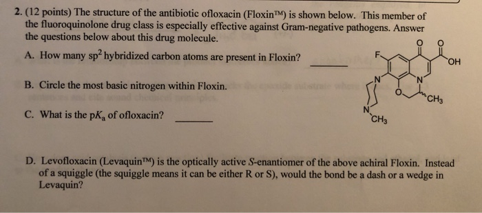 Solved 2. (12 points) The structure of the antibiotic | Chegg.com