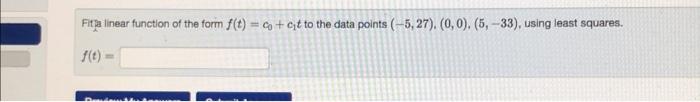 Solved Fita linear function of the form f(t)=c0+c1t to the | Chegg.com