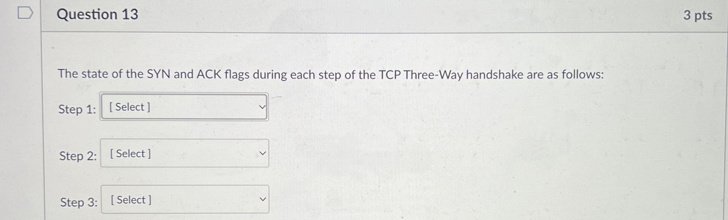 Solved Question 133 ﻿ptsThe state of the SYN and ACK flags | Chegg.com