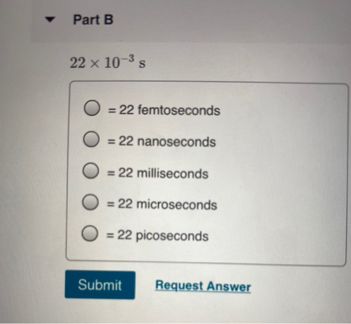 Solved Part B 22 x 10-ºs 0 = 22 femtoseconds O = 22 | Chegg.com